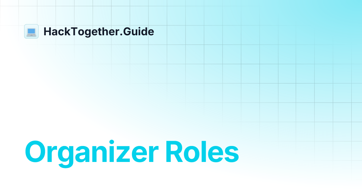 Organizer Roles | HackTogether.Guide